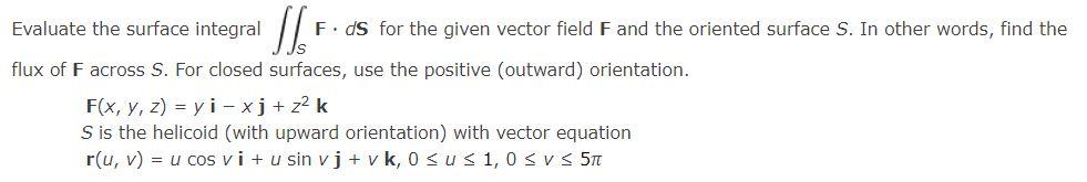 Solved Evaluate the surface integral Sle F:ds for the given | Chegg.com
