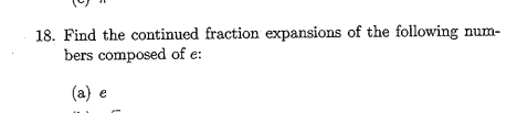 Solved 18. Find the continued fraction expansions of the | Chegg.com