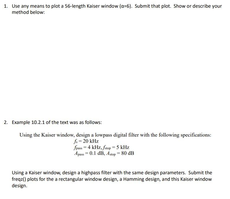 Solved 1. Use any means to plot a 56-length Kaiser window | Chegg.com