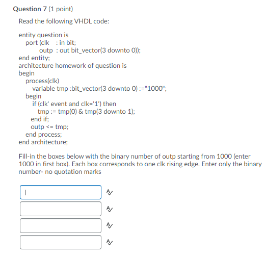 Solved Question 7 (1 point) Read the following VHDL code: | Chegg.com