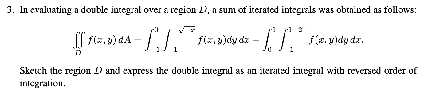 Solved 3. In evaluating a double integral over a region D, a | Chegg.com