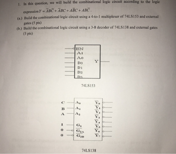 Solved 1. In this question, we will build the combinational | Chegg.com