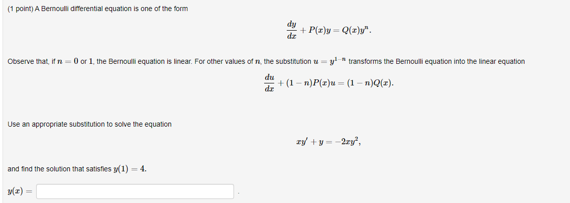 Solved (1 point) A Bernoulli differential equation is one of | Chegg.com