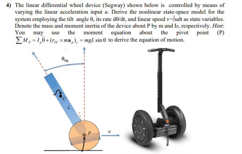 Solved 4) The linear differential wheel device (Segway) | Chegg.com
