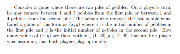 Solved Consider a game where there are two piles of pebbles. | Chegg.com