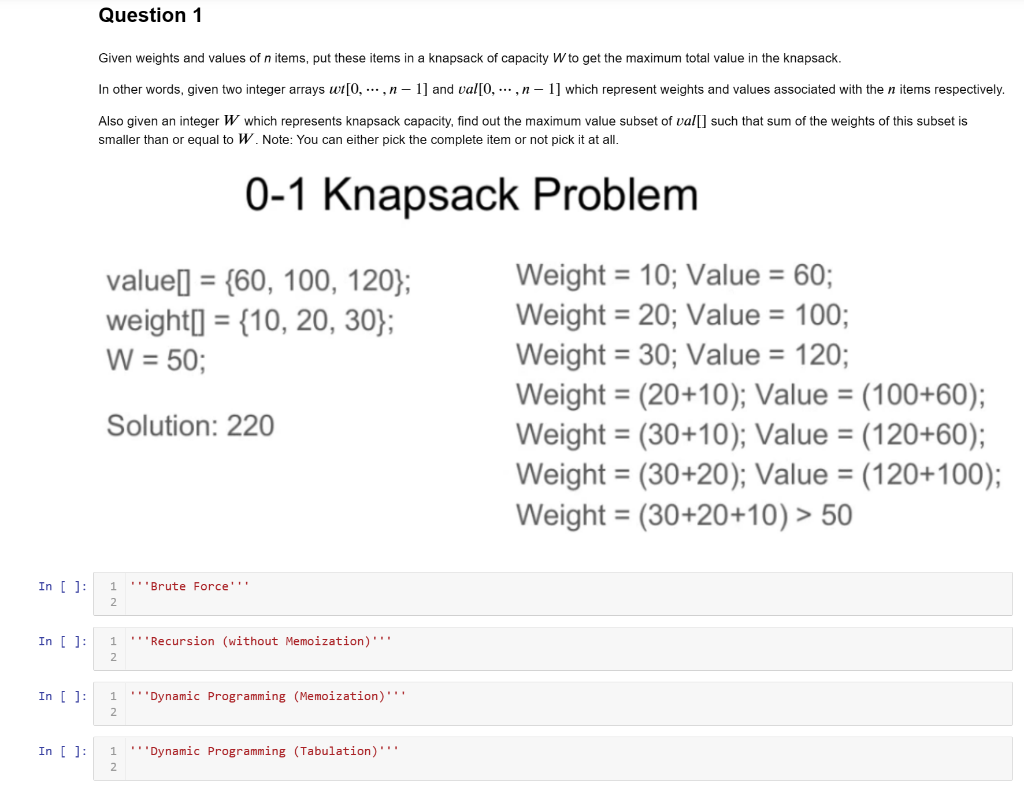 Solved Question 1 Given weights and values of n items, put | Chegg.com