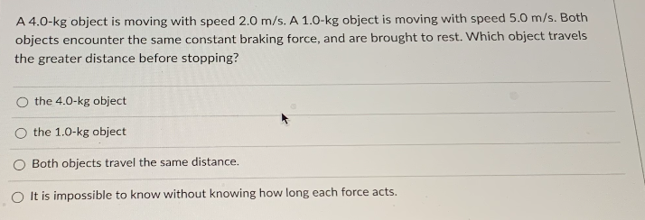 Solved A 4 0 Kg Object Is Moving With Speed 2 0 M S A