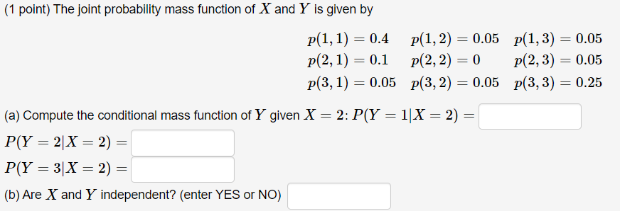Solved (1 point) The joint probability mass function of X | Chegg.com