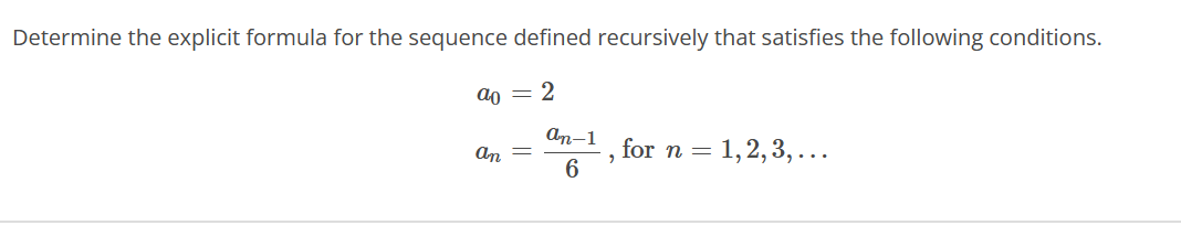 Solved Determine the explicit formula for the sequence | Chegg.com