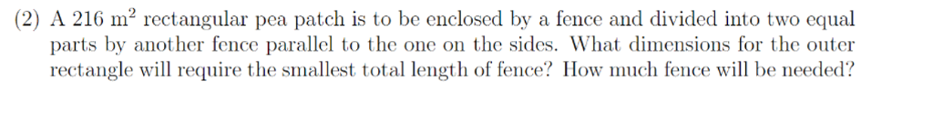 Solved (2) A 216 m2 rectangular pea patch is to be enclosed | Chegg.com