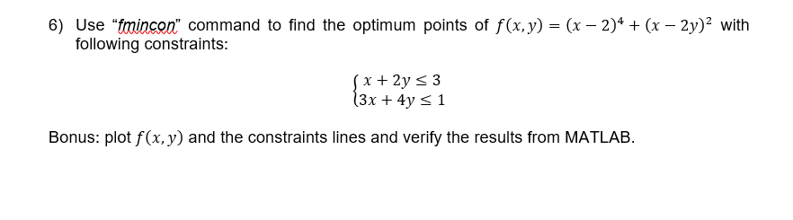 Solved 6) Use "fmincon" command to find the optimum points | Chegg.com