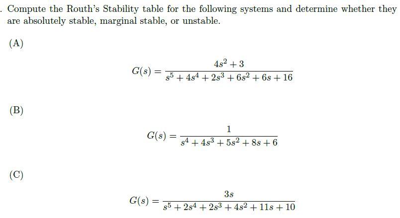 Solved . Compute the Routh's Stability table for the | Chegg.com