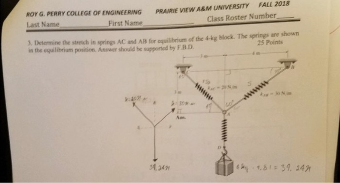 Solved FALL 2018 ROY G. PERRY COLLEGE OF ENGINEERING Last | Chegg.com