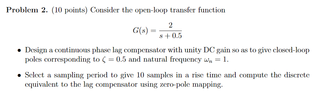 Solved Problem 2. (10 points) Consider the open-loop | Chegg.com