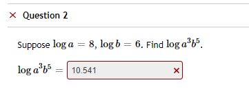 Solved Suppose loga=8,logb=6. Find loga3b5. | Chegg.com