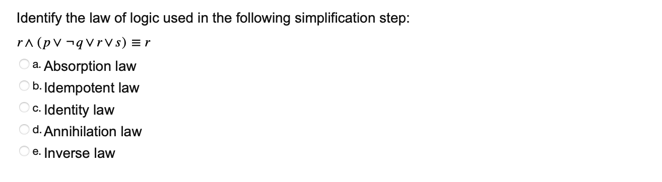 Solved Identify the law of logic used in the following | Chegg.com