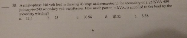 Solved 30. A single-phase 240-volt load is drawing 43 amps | Chegg.com