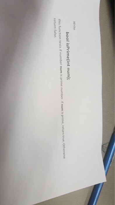 Solved Write bool isPrime(int num); this function tests if | Chegg.com