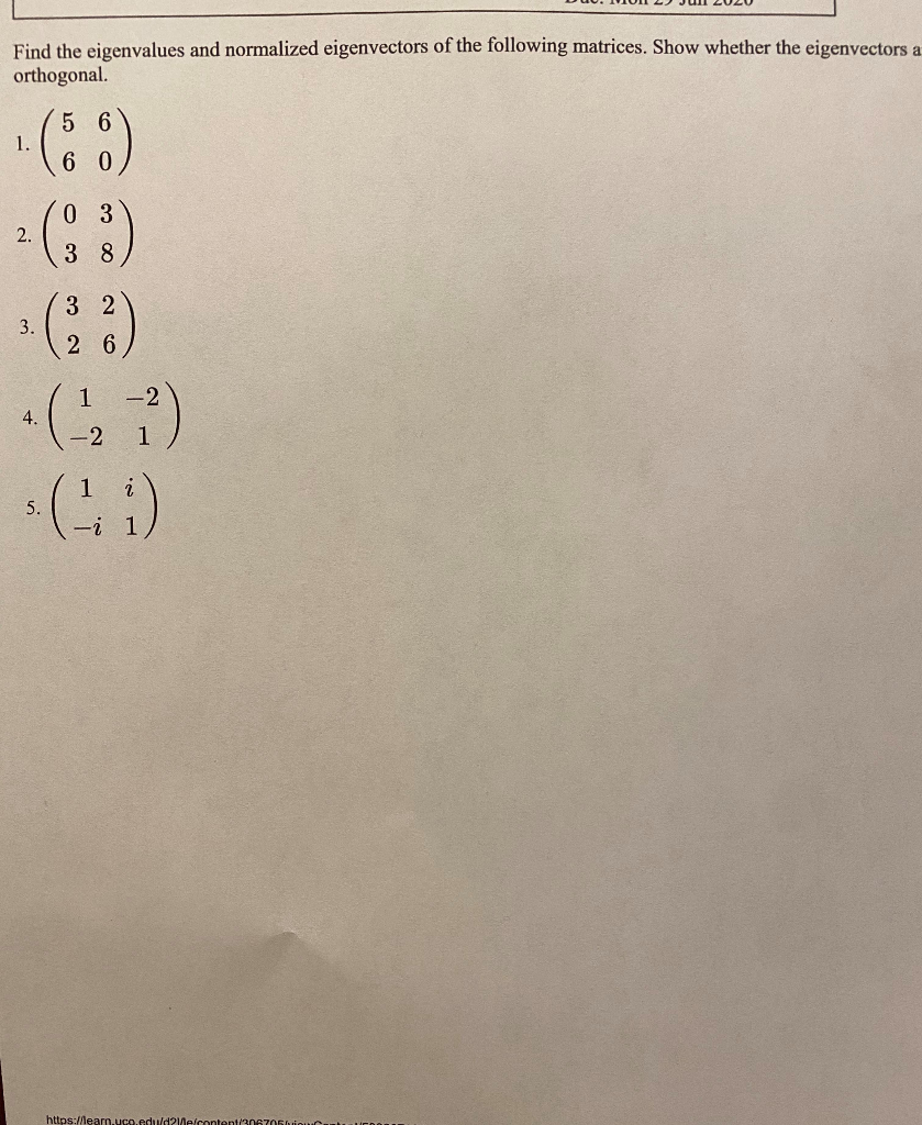 Solved Find the eigenvalues and normalized eigenvectors of | Chegg.com
