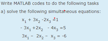 Solved Write MATLAB codes to do the following tasks a) solve | Chegg.com