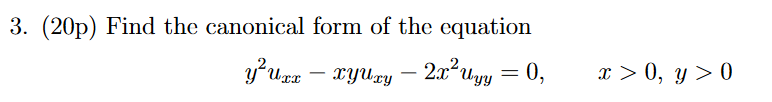 Solved 3. (20p) Find the canonical form of the equation | Chegg.com