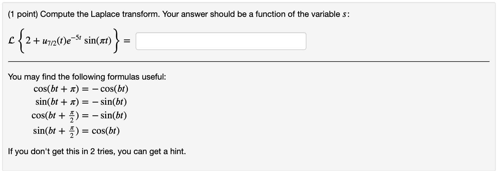 Solved (1 point) Compute the Laplace transform. Your answer | Chegg.com