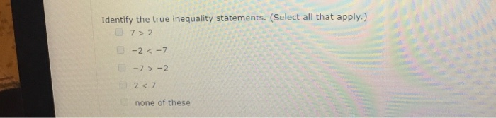 Solved Identify the true inequality statements. (Select all | Chegg.com