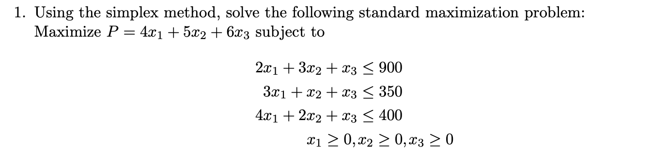 Solved Using the simplex method, solve the following | Chegg.com