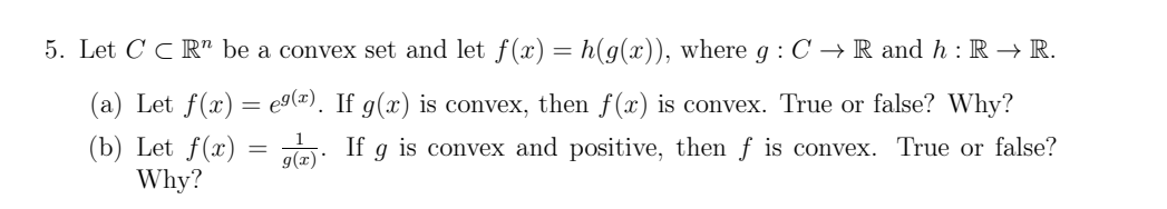 Solved 5. Let C⊂Rn be a convex set and let f(x)=h(g(x)), | Chegg.com