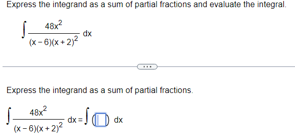 Solved Express the integrand as a sum of partial | Chegg.com