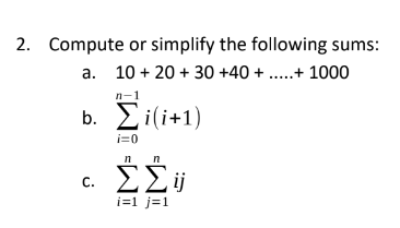 Solved 2. Compute or simplify the following sums: a. 10 + 20 | Chegg.com