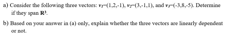 Solved a) Consider the following three vectors: | Chegg.com