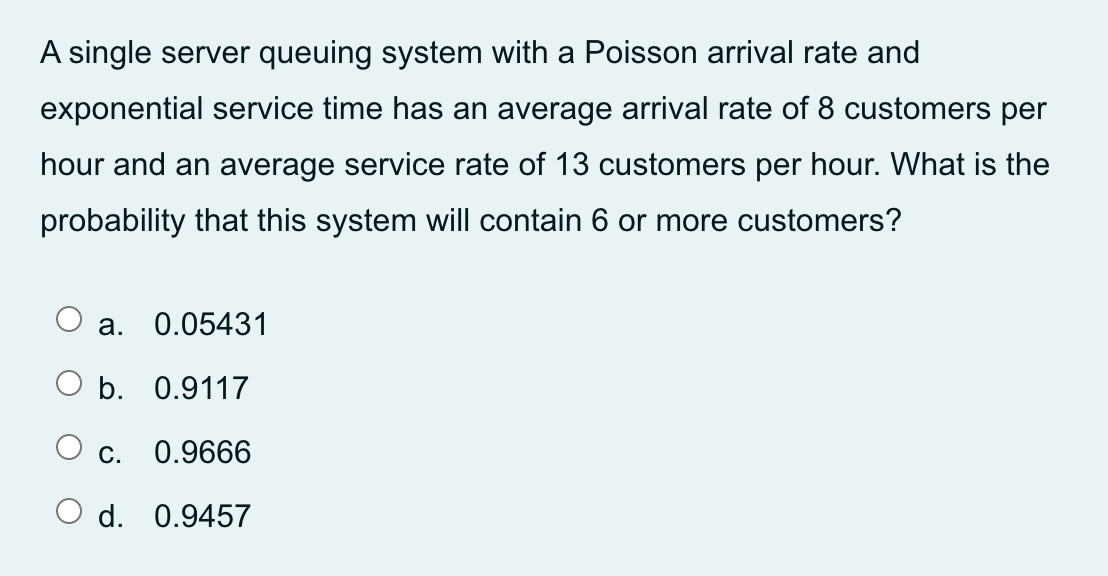 Solved A single server queuing system with a Poisson arrival | Chegg.com