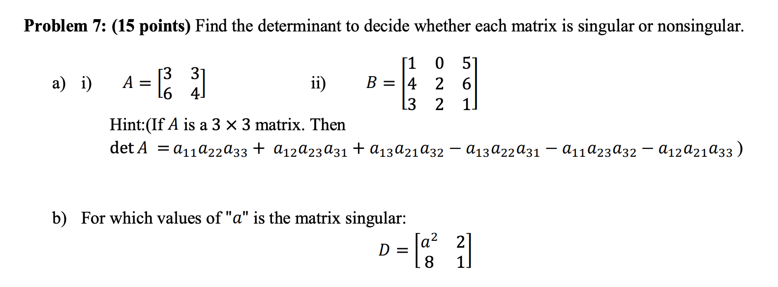 Solved Problem 7: (15 points) Find the determinant to decide | Chegg.com