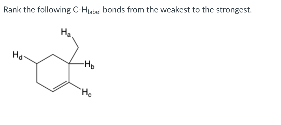 Solved Rank the following C−Hlabel bonds from the weakest | Chegg.com
