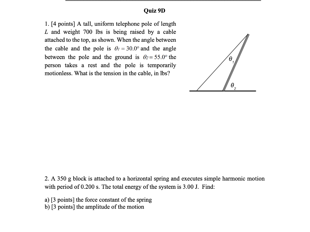 Solved Quiz 9D 1. [4 points] A tall, uniform telephone pole | Chegg.com