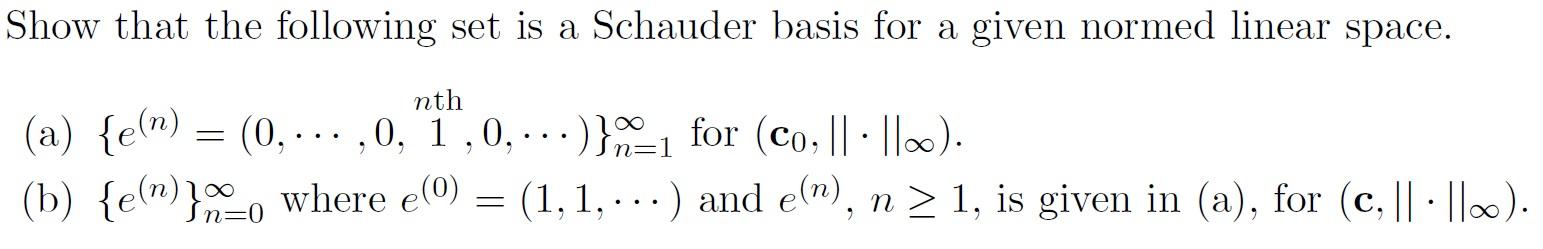 Solved Show that the following set is a Schauder basis for a | Chegg.com