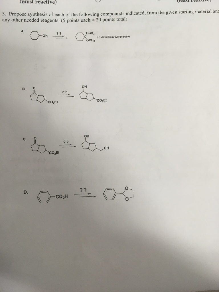 Solved (most reactive) least really 3. Propose synthesis of | Chegg.com