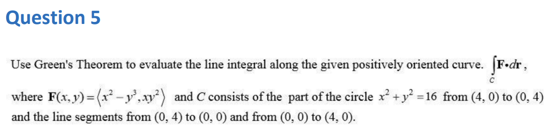 Solved Use Green's Theorem to evaluate the line integral | Chegg.com