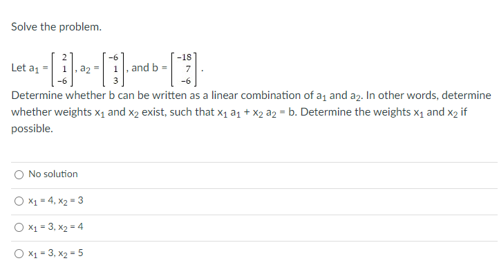 Solved Solve the problem. -6 -18 Let 21 - a2 1, and b = | Chegg.com