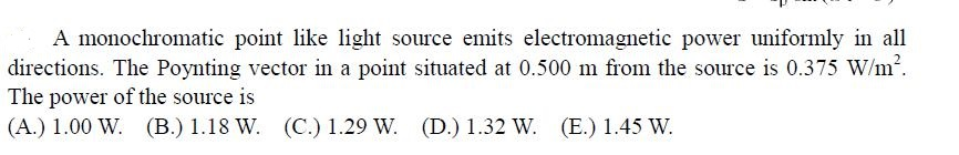 Solved A monochromatic point like light source emits | Chegg.com