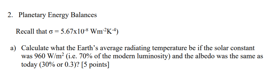 Solved 2. Planetary Energy Balances Recall that o = | Chegg.com