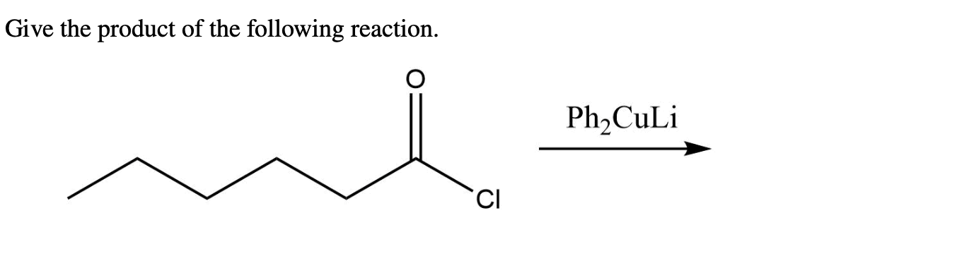Solved Give the product of the following reaction. Ph2CuLi | Chegg.com