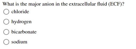 Solved What is the major anion in the extracellular fluid | Chegg.com