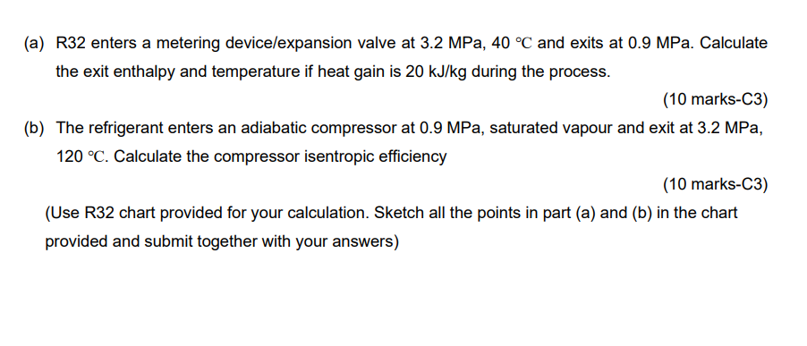 Solved (a) R32 enters a metering device/expansion valve at | Chegg.com