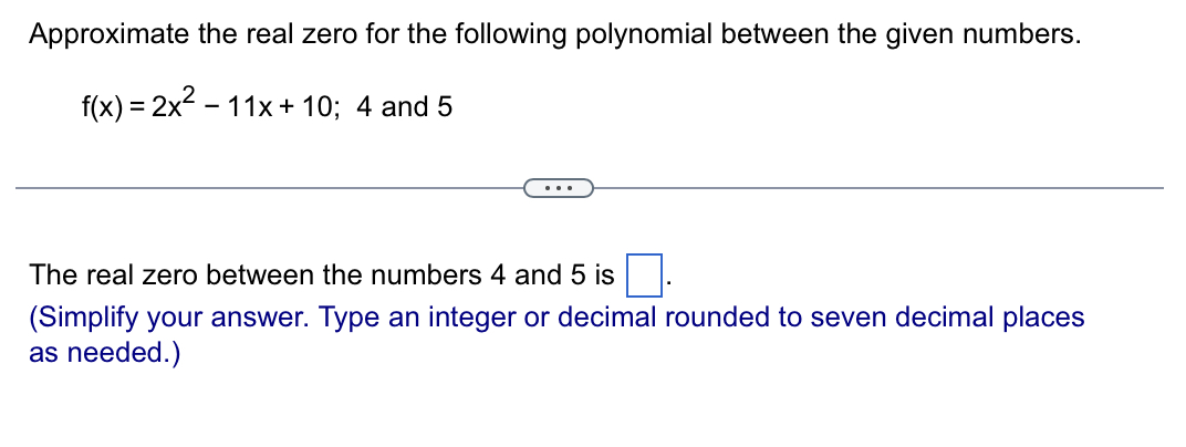 Solved Approximate the real zero for the following | Chegg.com