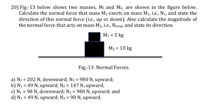 Solved 20) Fig.-13 below shows two masses, Mi and M2, are | Chegg.com