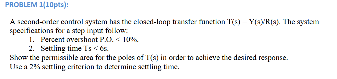 Solved PROBLEM 1(10pts): = A second-order control system has | Chegg.com