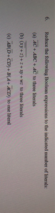 Solved 6. Reduce the following Boolean expressions to the | Chegg.com