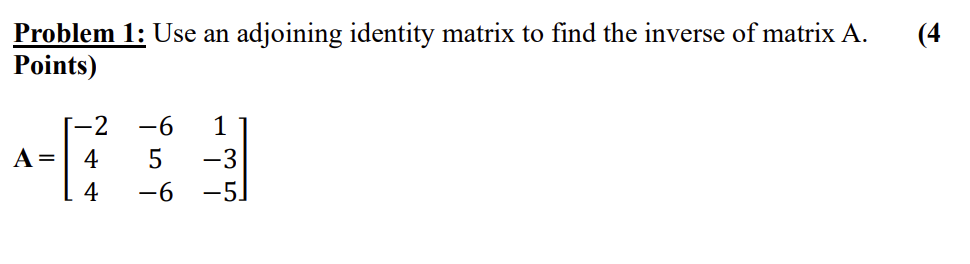 Solved Problem 1: Use an adjoining identity matrix to find | Chegg.com